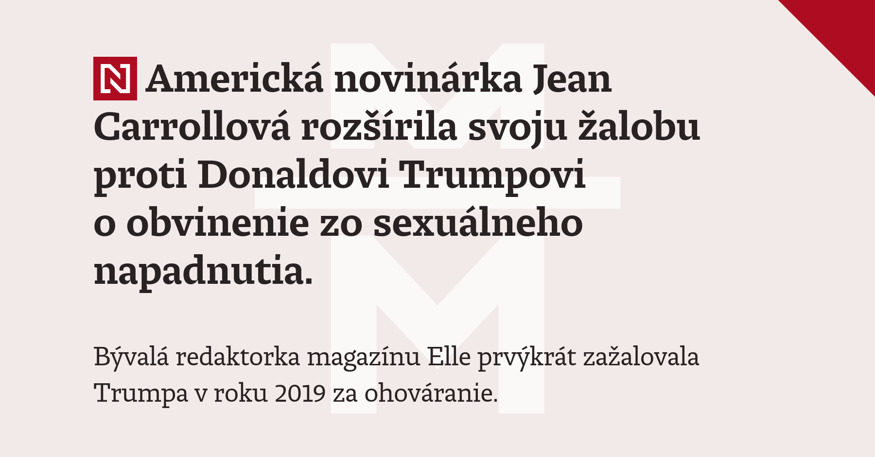 Americká novinárka Jean Carrollová rozšírila svoju žalobu proti ...
