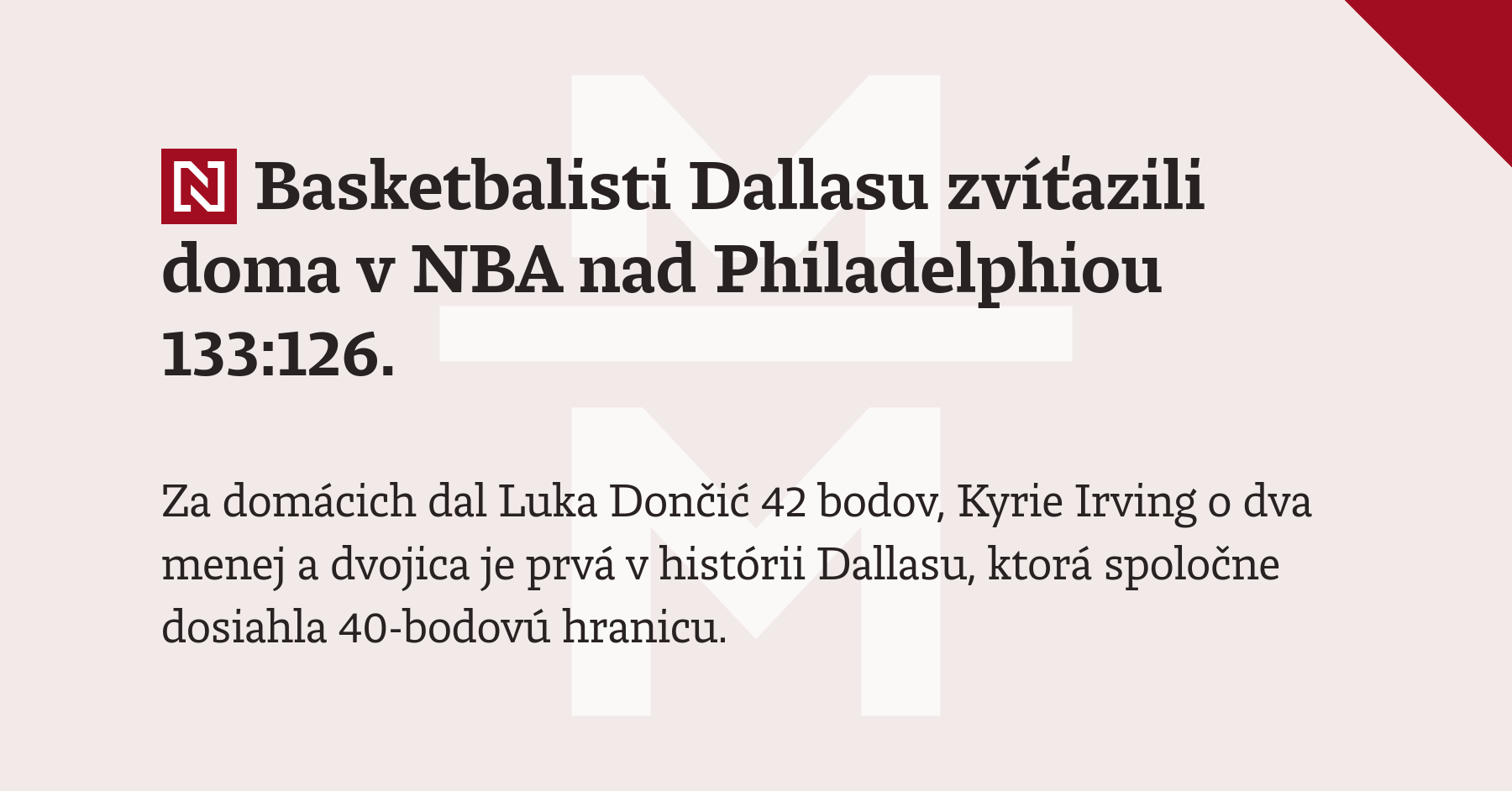 Basketbalisti Dallasu zvíťazili doma v NBA nad Philadelphiou 133:126