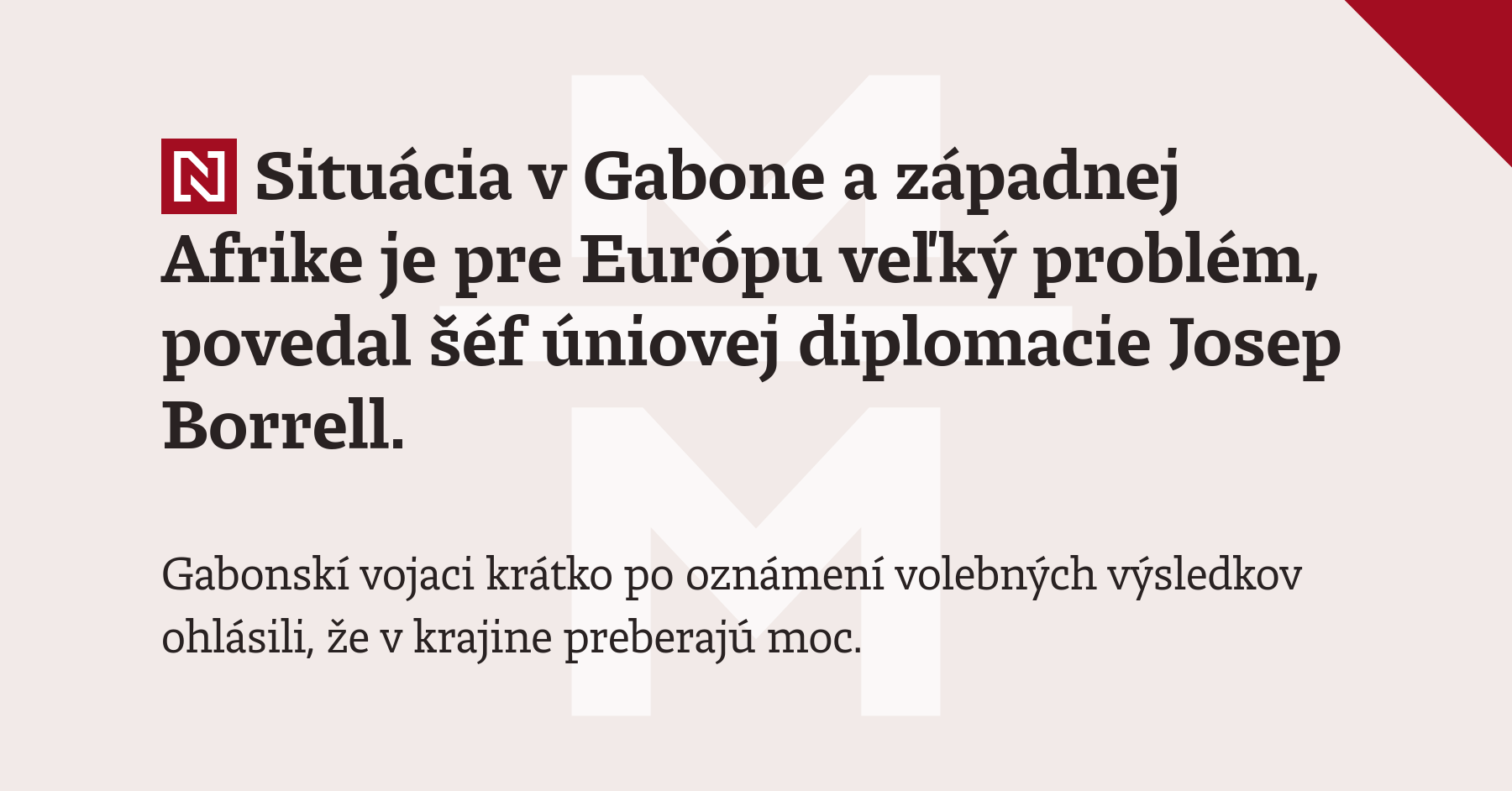 Situácia v Gabone a západnej Afrike je pre Európu veľký problém ...
